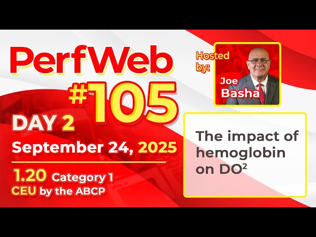 PerfWeb 105 Day 2: Impact of Hemoglobin on DO₂ and Perfusion ...