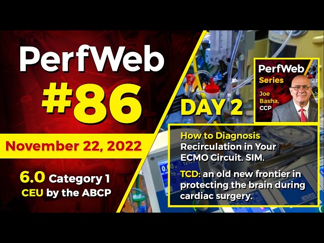PerfWeb 86 - Day 2 - How to Diagnosis Recirculation in Your ECMO ...
