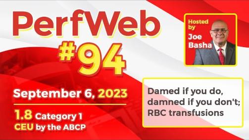 Damed If You Do, Damned If You Don't - RBC Transfusions - Perfusion ...